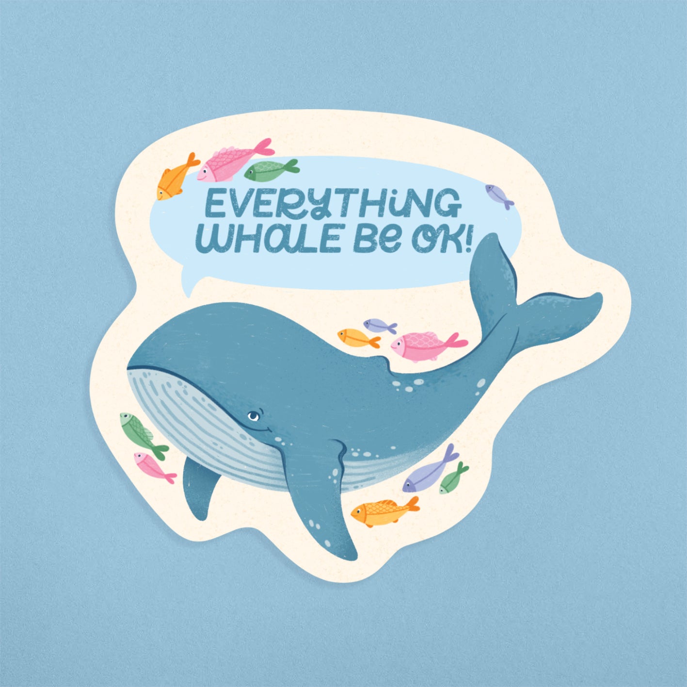 Everything Whale Be OK! Illustrated Sticker ~ Salt Art Supply